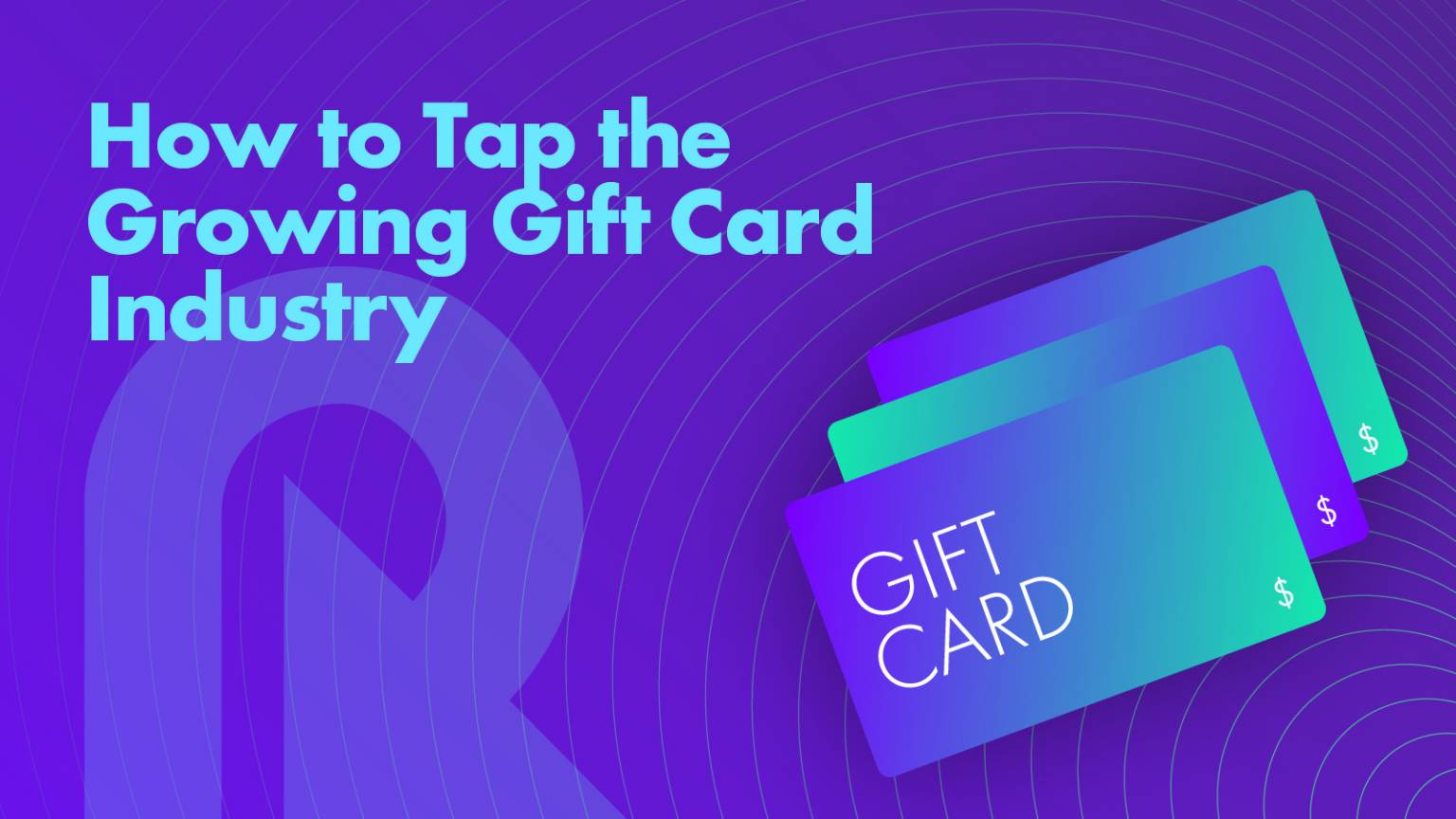 Gift Card Reseller Program: How to Tap the Growing Gift Card Industry